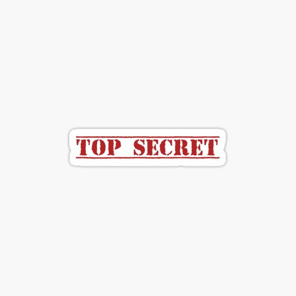 Top Secret Stickers | Redbubble
