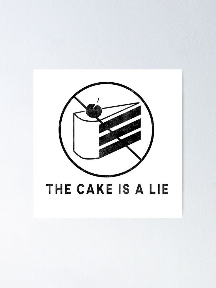 "The Cake is a Lie" Poster for Sale by Fynno | Redbubble