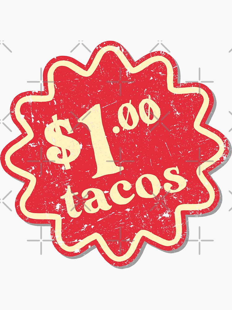 "One Dollar Tacos" Sticker for Sale by BottleBomb | Redbubble