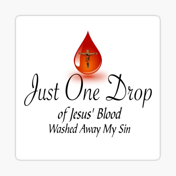 "EASTER - JUST ONE DROP OF JESUS' BLOOD" Sticker by CalliopeSt | Redbubble