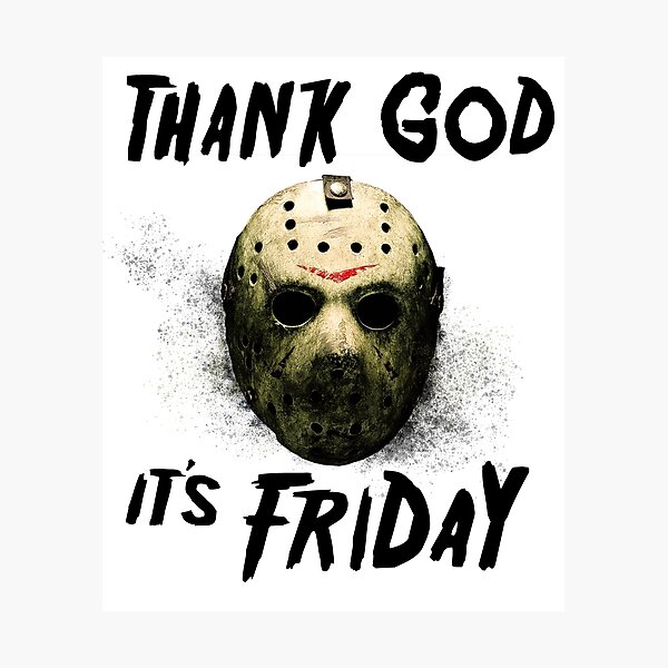 Fotodruck for Sale mit "Gott sei Dank ist Freitag - Jason Mask" von ...