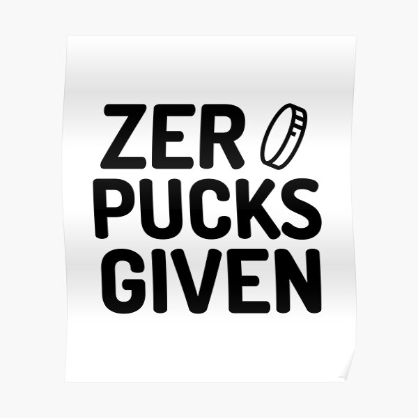 "Zero Pucks Given Essential Funny Classic Sticker and Shirt Design ...