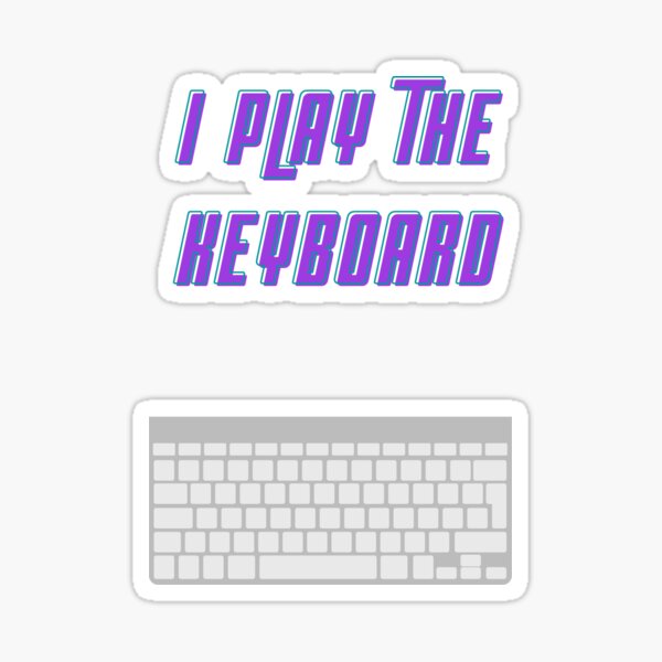 "Play the Keyboard Computer Programmer" Sticker for Sale by Bubble ...