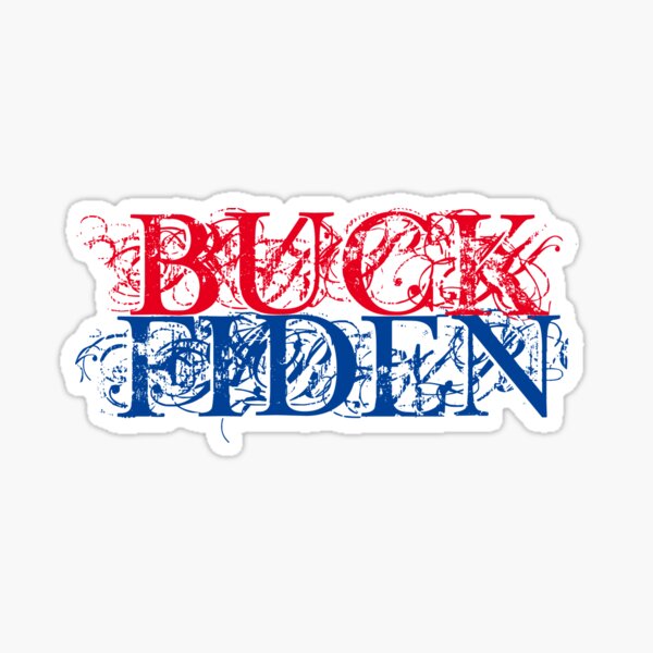 " Buck Fiden, Anti Joe Biden, Trump" Sticker for Sale by LEByasser ...