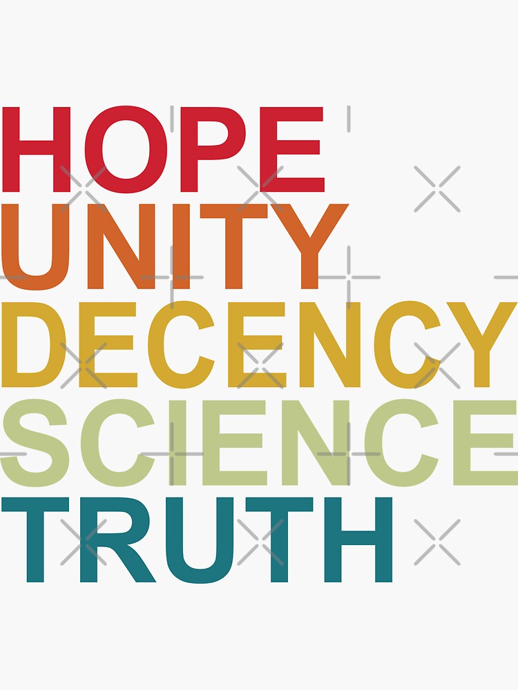 "HOPE UNITY DECENCY SCIENCE TRUTH KAMALA HARRIS " Sticker by ...