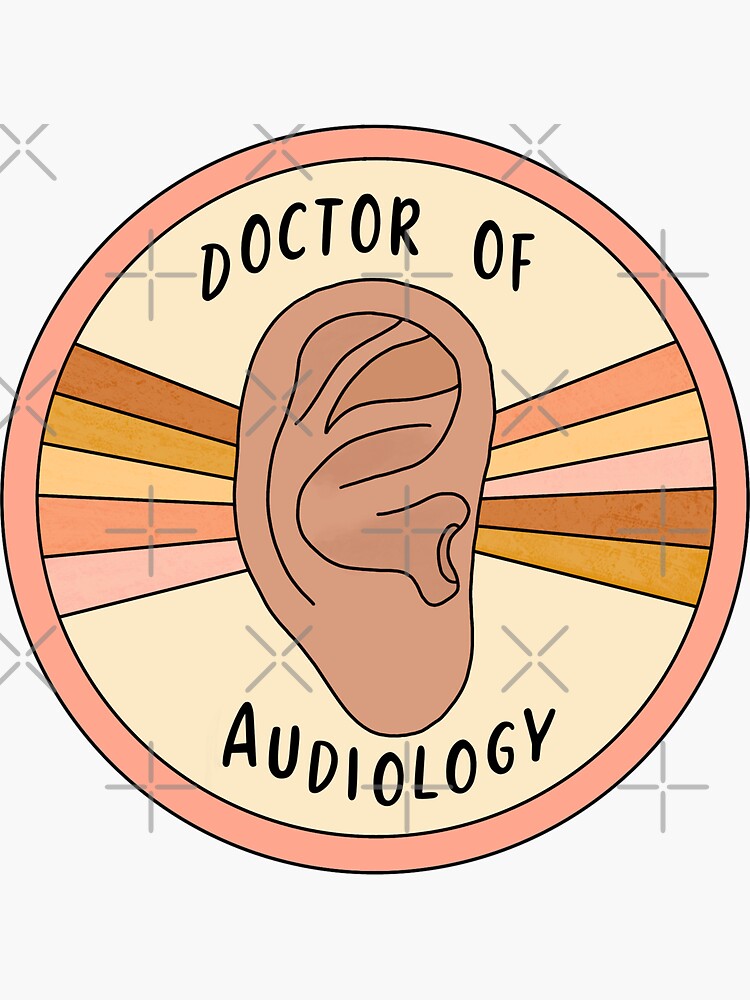 "Doctor of Audiology" Sticker for Sale by TiltonAudiology | Redbubble