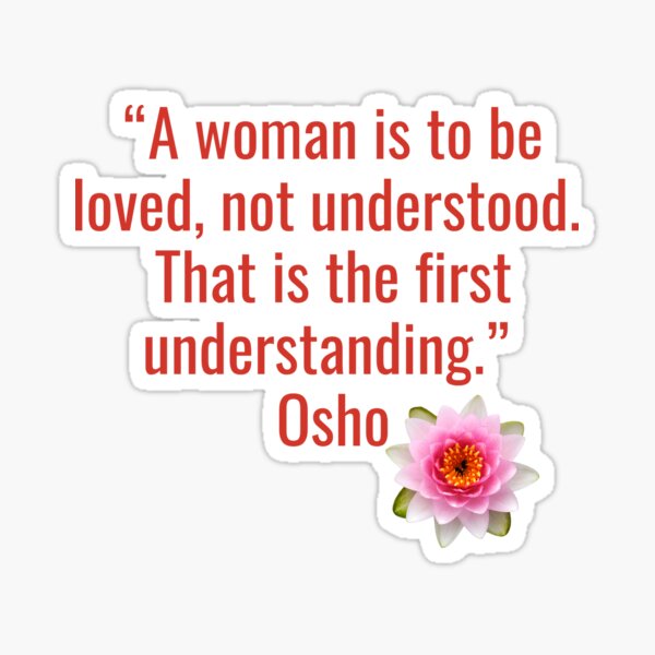 "Osho Quotes Women - Understanding..." Sticker for Sale by NandanG ...