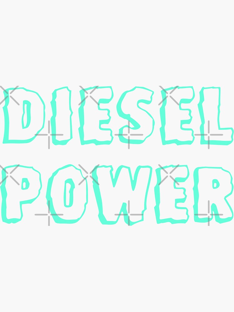 "Diesel power " Sticker for Sale by HEISENBERG12021 | Redbubble