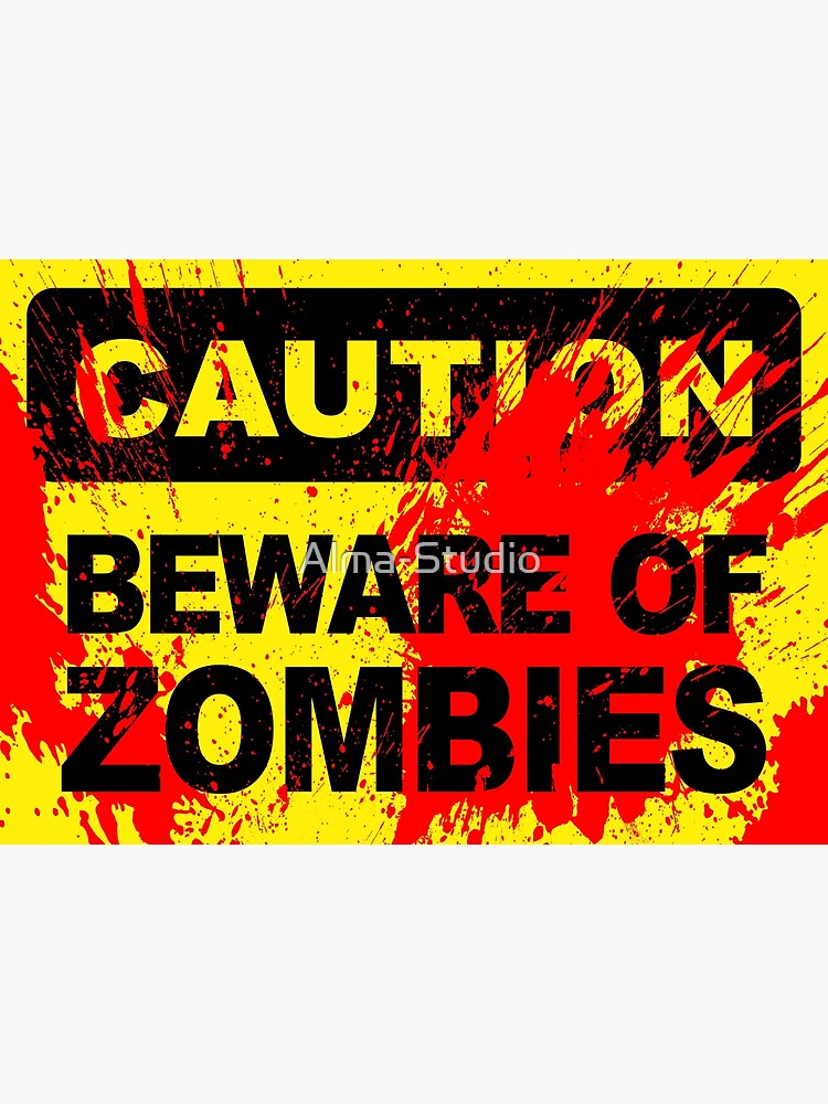 "Beware Of Zombies Blood Splash Funny Caution Sign" Art Print for Sale ...