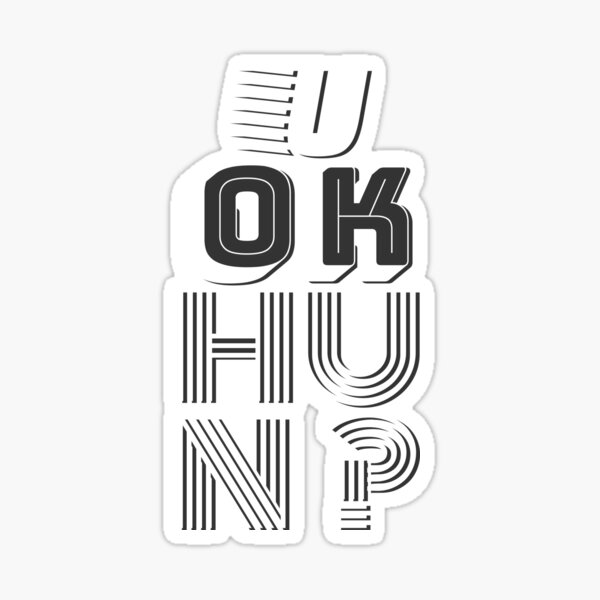 "U OK Hun" Sticker by HGEEK | Redbubble