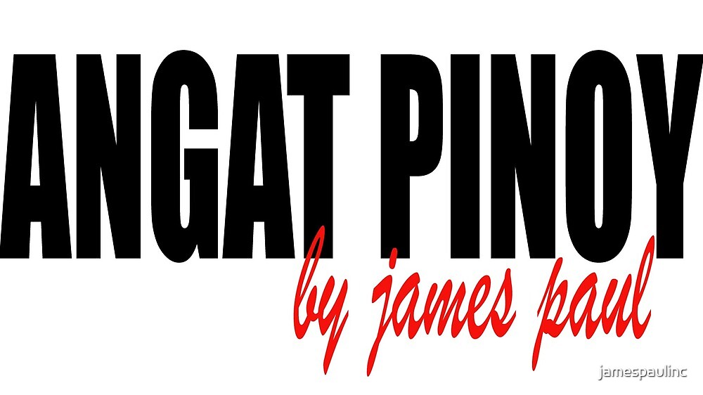 "Angat Pinoy basic logo" by jamespaulinc | Redbubble