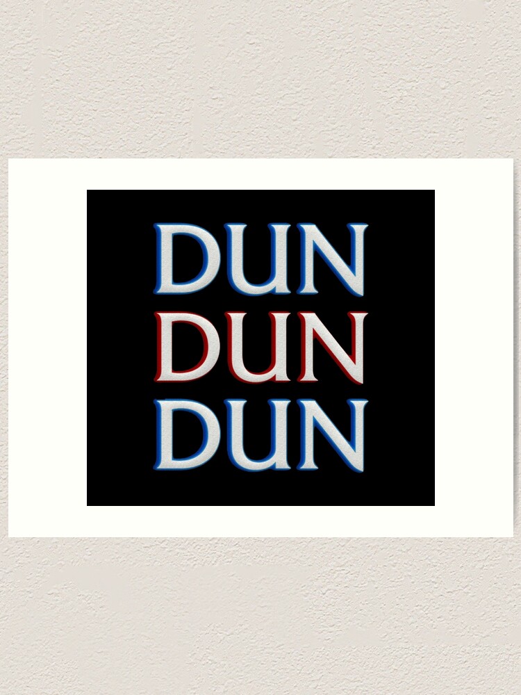 "dun dun dun meme" Art Print by franktact | Redbubble