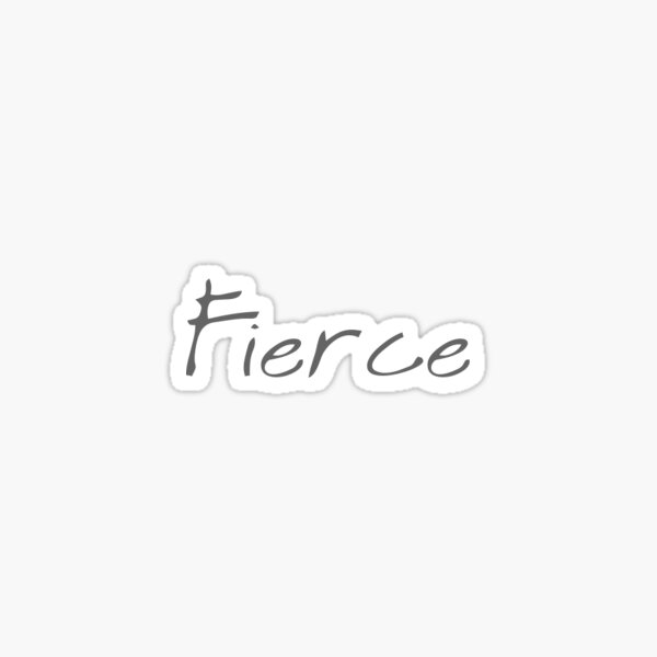 "Fierce" Sticker by roboticprimer | Redbubble