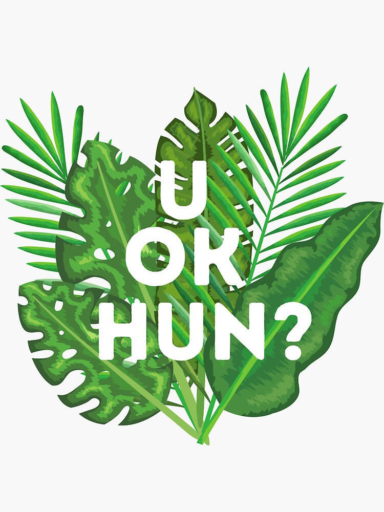 "U ok Hun? Palm leaves quote" Sticker for Sale by Pandoras-Boxx | Redbubble
