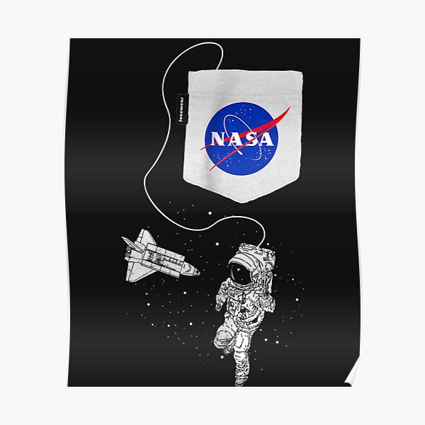 "NASA Pocket Astronaut Space Shuttle in Space " Poster for Sale by ...