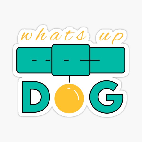 "Whats Up Dog" Sticker for Sale by graphic-genie | Redbubble