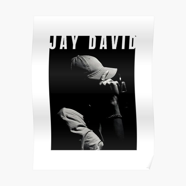 "Jay David - Exclusive Limited Edition" Poster for Sale by jaydavid ...