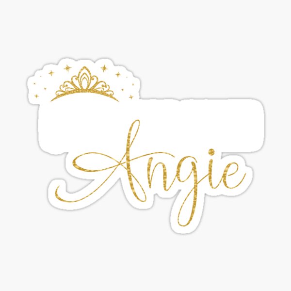 "Queens Are Named Angie Personalized First Name Girl print" Sticker for ...