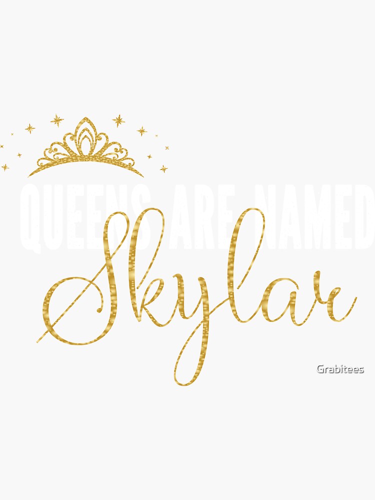 "Queens Are Named Skylar Personalized First Name Girl design" Sticker ...