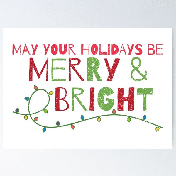 "May Your Holidays Be Merry And Bright Distressed Text Design For ...