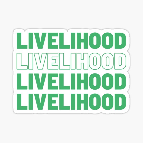 "LIVELIHOOD Livelihood" Sticker for Sale by Livelynada | Redbubble