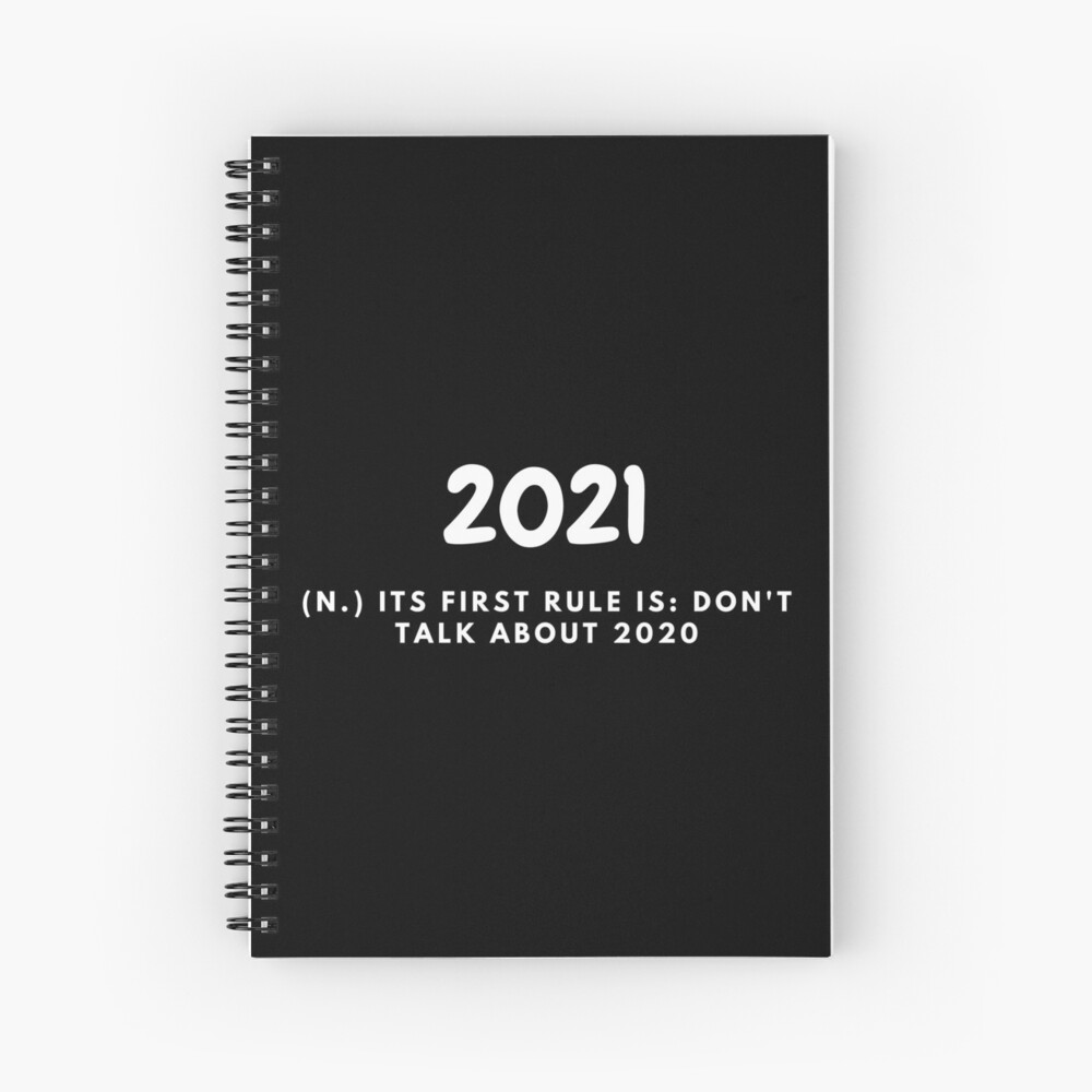 "2021 Meme, 2021 Its First Rule Is Don't Talk About 2020 Meme, New ...