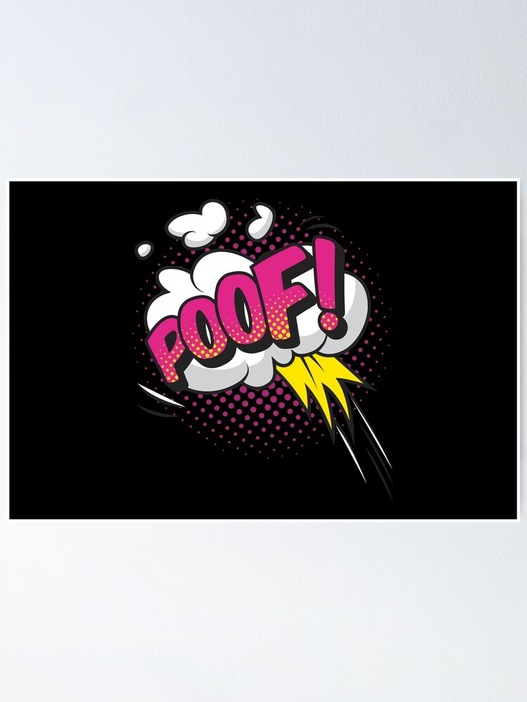 "Poof!" Poster for Sale by froggy-stylecom | Redbubble
