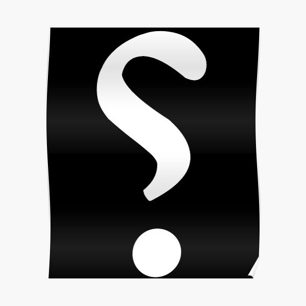 "Percontation / rhetorical question mark (White)" Poster by charqui ...