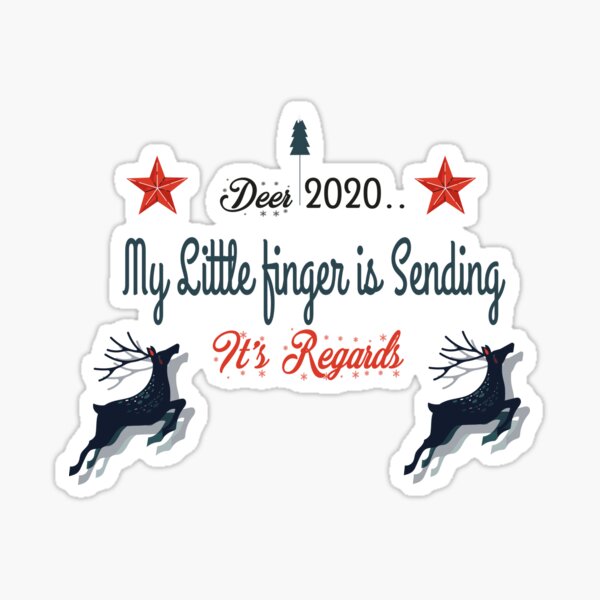 "DEER 2020 My middle finger is sending regards" Sticker for Sale by ...