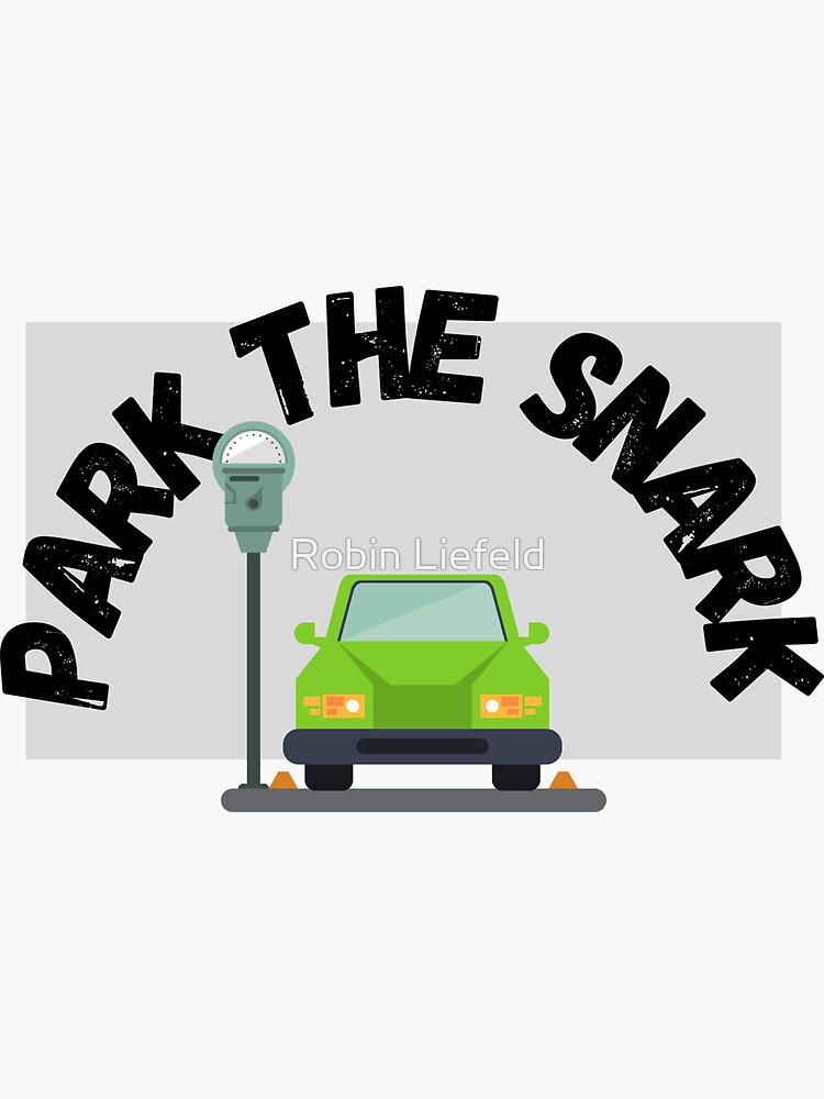"Park the Snark" Sticker for Sale by robinliefeld | Redbubble