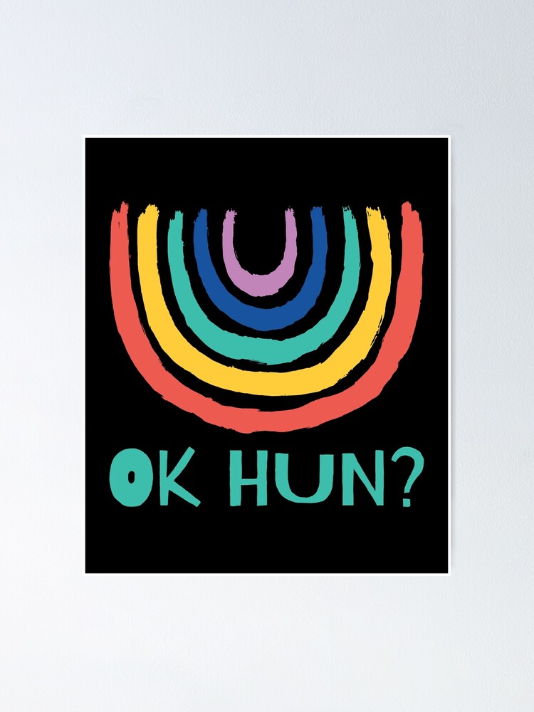 "Ok Hun Colorful rainbow" Poster for Sale by inkedtee | Redbubble