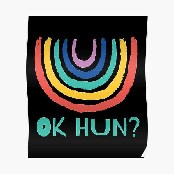 "Ok Hun Colorful rainbow" Poster for Sale by inkedtee | Redbubble