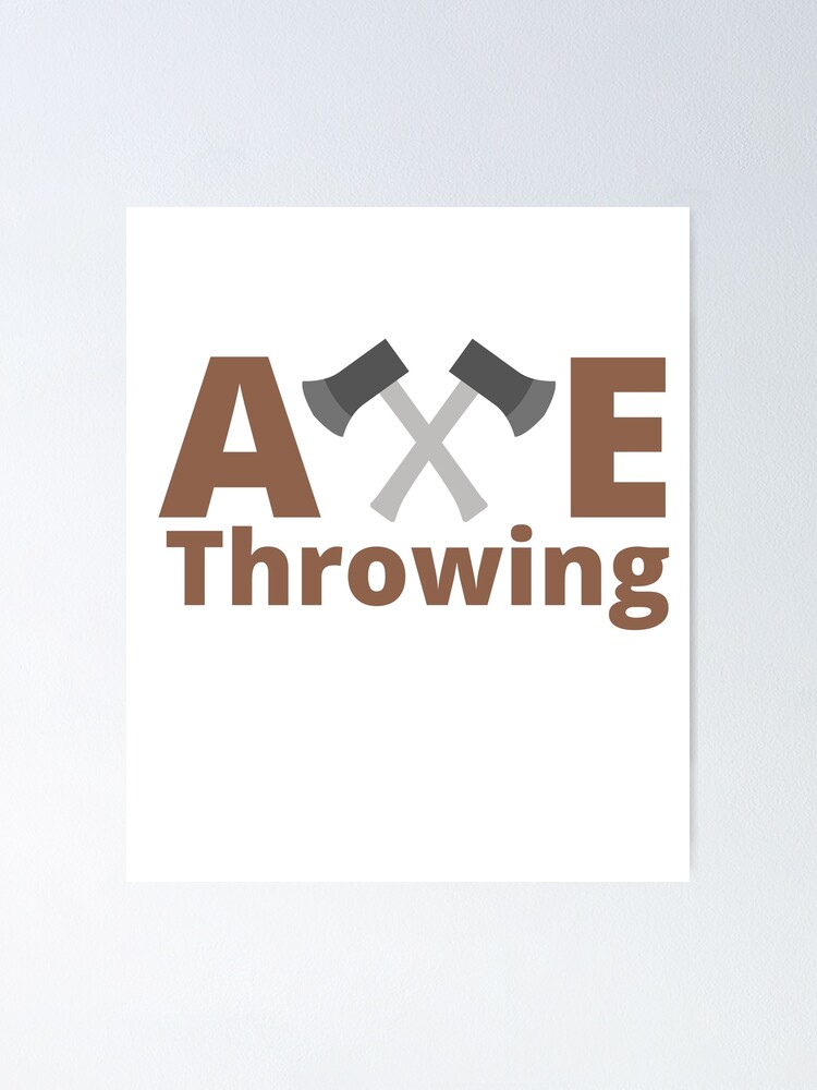 "Axe Throwing slogan,safety rules." Poster by kibir | Redbubble