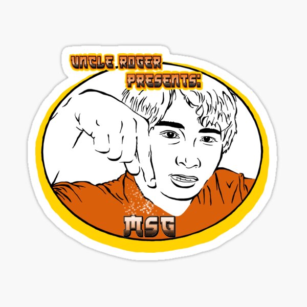 "Uncle Roger Youtube Comedian MSG" Sticker for Sale by Starrffish ...