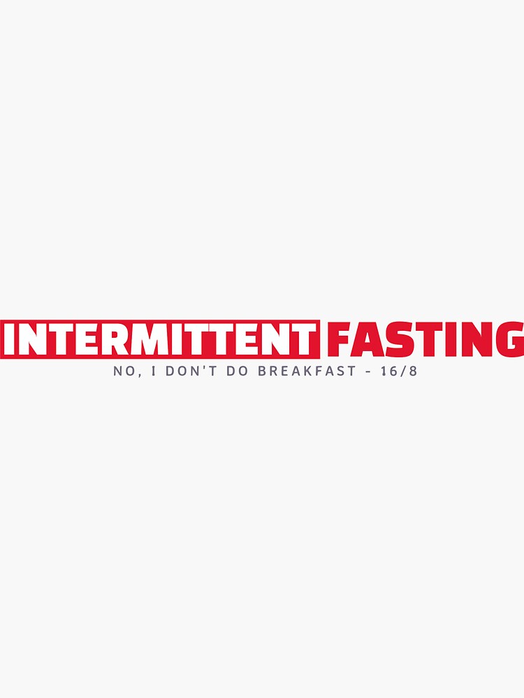 "Intermittent Fasting" Sticker for Sale by MerchAgainst | Redbubble