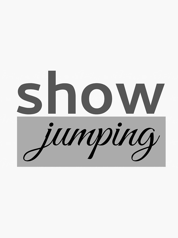 "show jumping equestrian text" Sticker by horseaddicted | Redbubble