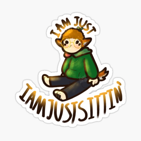 "I am just sitting meme cute sticker" Sticker by Ember-da-woomf | Redbubble