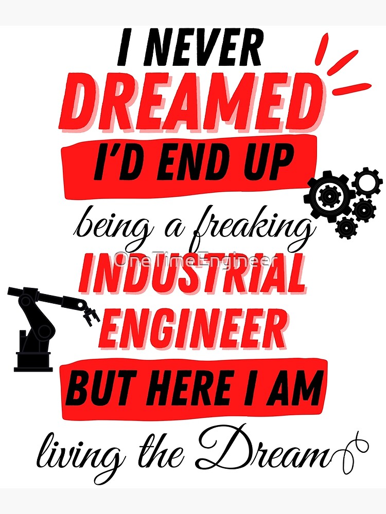 "Industrial Engineer Funny Industrial engineering quote" Poster for ...