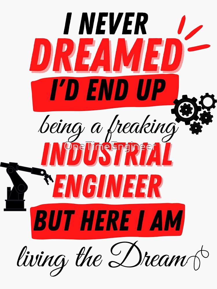"Industrial Engineer Funny Industrial engineering quote" Sticker for ...