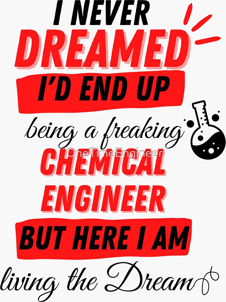 "Chemical Engineer Funny Chemical engineering quote" Sticker for Sale ...