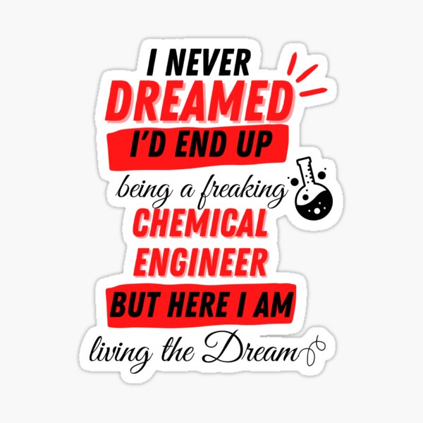 "Chemical Engineer Funny Chemical engineering quote" Sticker for Sale ...