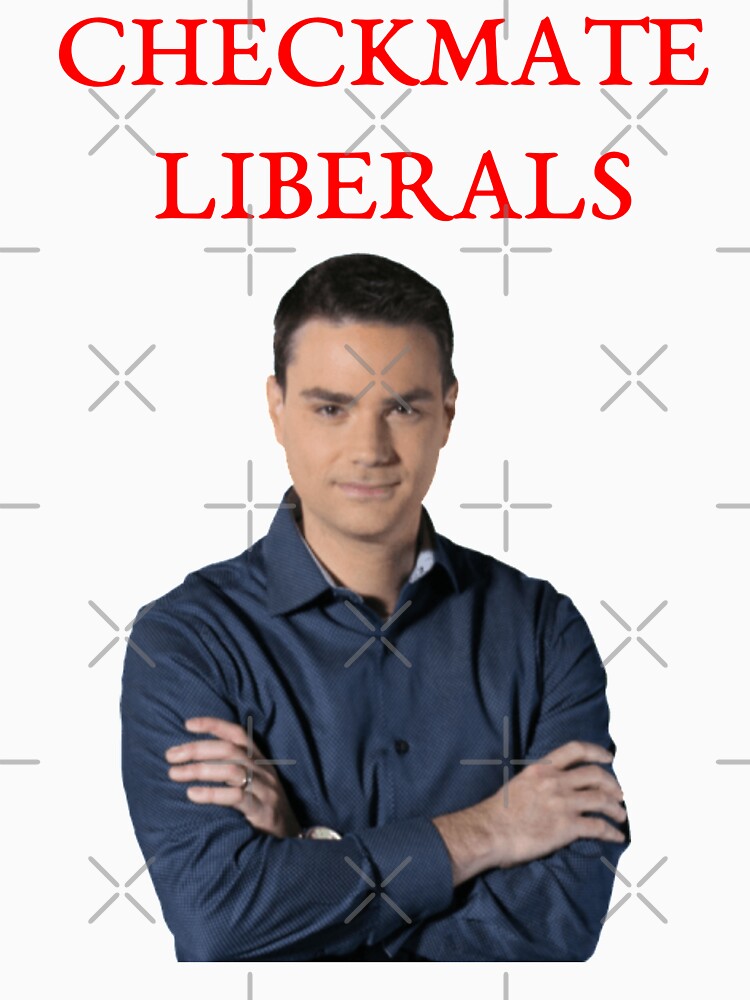 "Ben Shapiro Checkmate Liberals" T-shirt for Sale by zachhay | Redbubble | ben shapiro politics ...