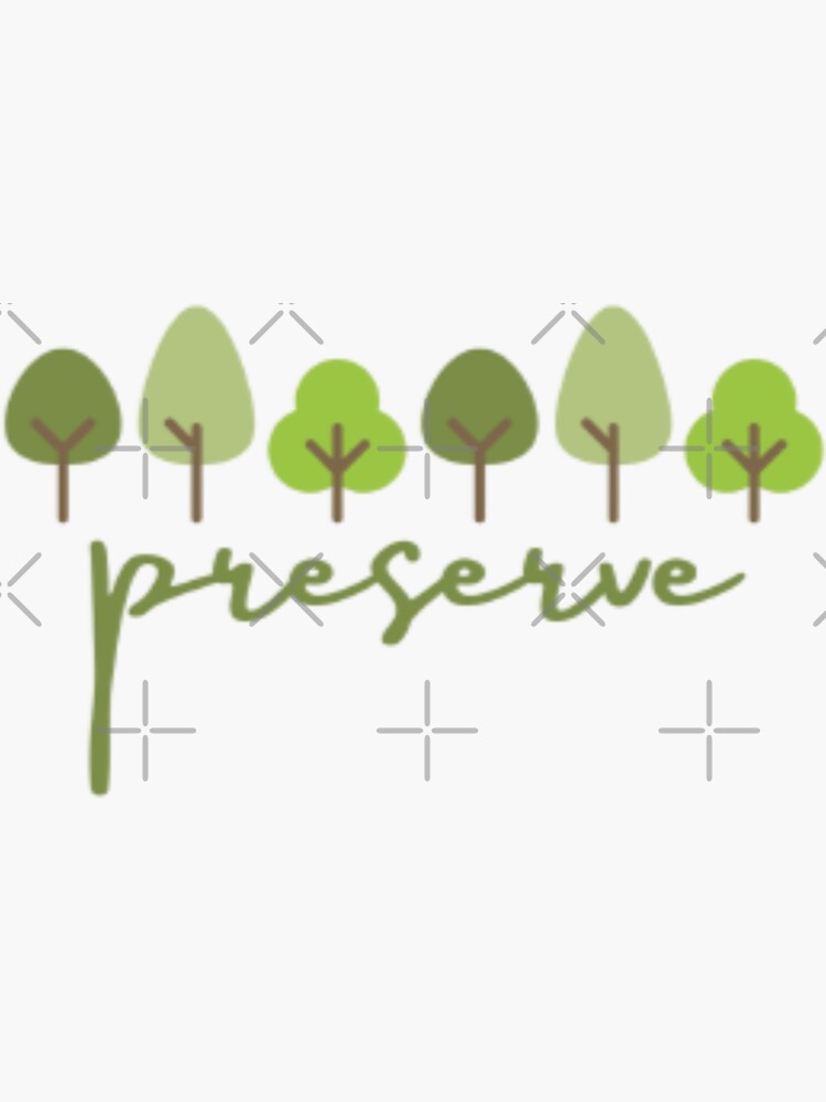 "Preserve" Sticker for Sale by AMZdesign | Redbubble