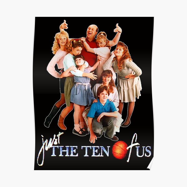  Just The 10 Of Us 80s 90s Throwback Cast Tribute Poster For Sale By