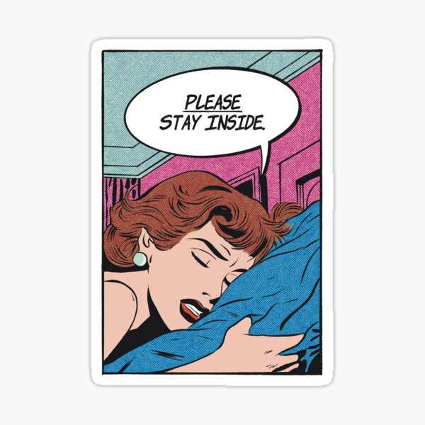 "Please Stay Inside." Sticker for Sale by paintedlife | Redbubble