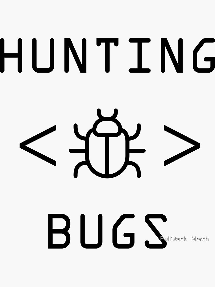 "Bug Hunter" Sticker by kloppa36 | Redbubble