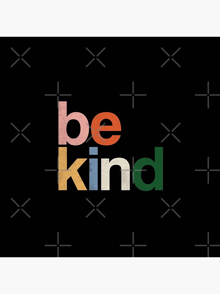 "be kind colors rainbow" Poster by alienrabbit | Redbubble