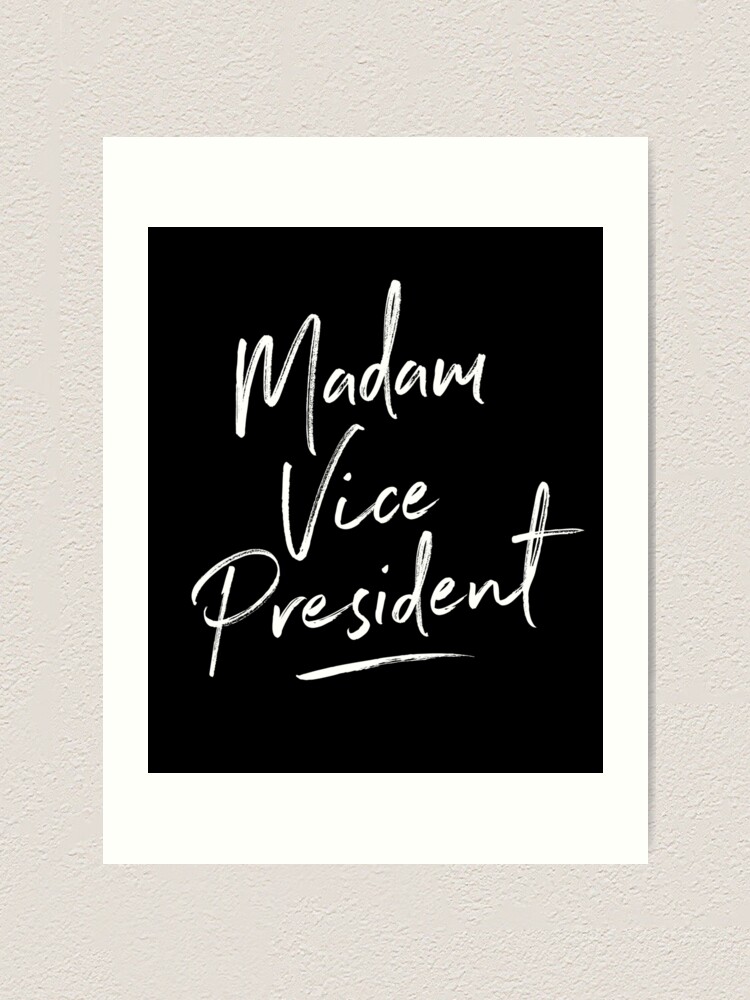 ""Madam Vice President" Casual Feminine Handwritten Script" Art Print ...
