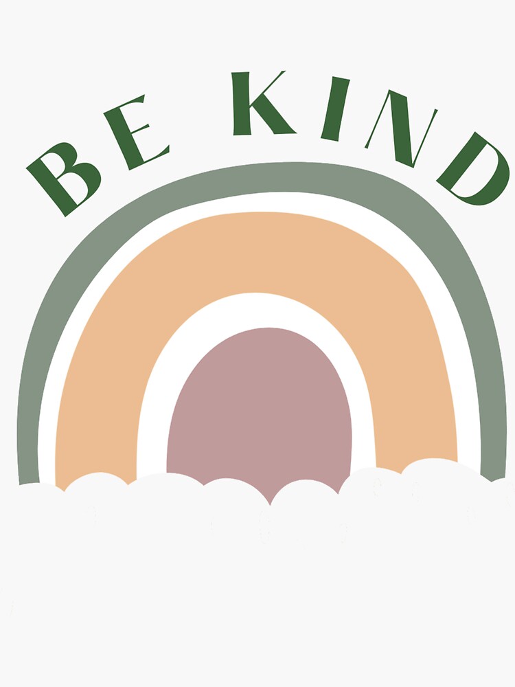 "BE Kind Curved Rainbow" Sticker by Kathrine77 | Redbubble