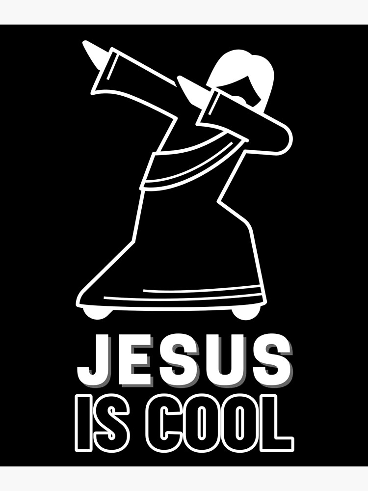 "JESUS IS COOL - Christians - followers" Poster by Yotti-Design | Redbubble